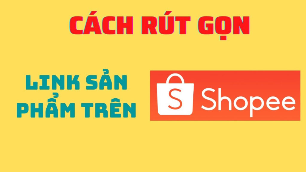 Cách Rút Gọn Link Shopee Nhanh Và An Toàn, Bạn Nên Biết - Amai Link